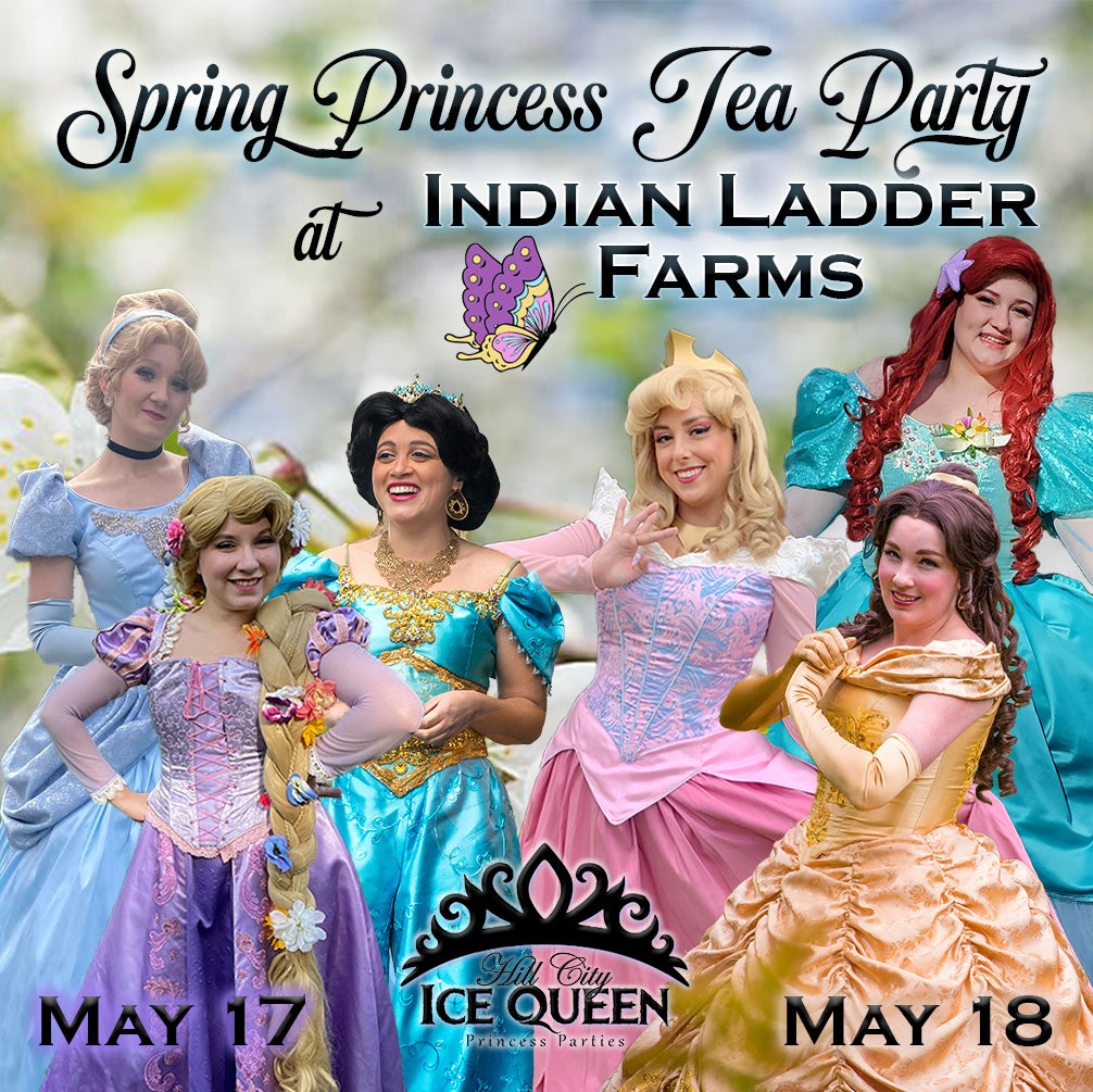 The Spring Princess Tea Party (May 17th) | Farm Market at Indian Ladder ...
